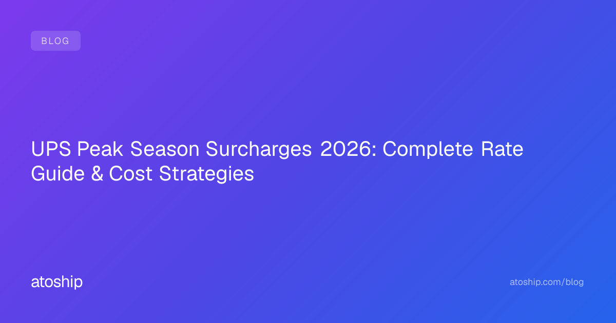 UPS Peak Season Surcharges 2026: Complete Rate Guide & Cost Strategies ...