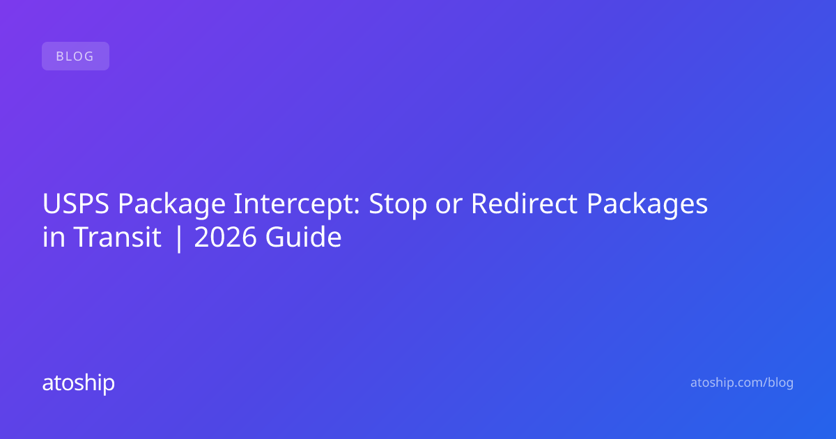 USPS Package Intercept: Stop or Redirect Packages in Transit | 2026 ...