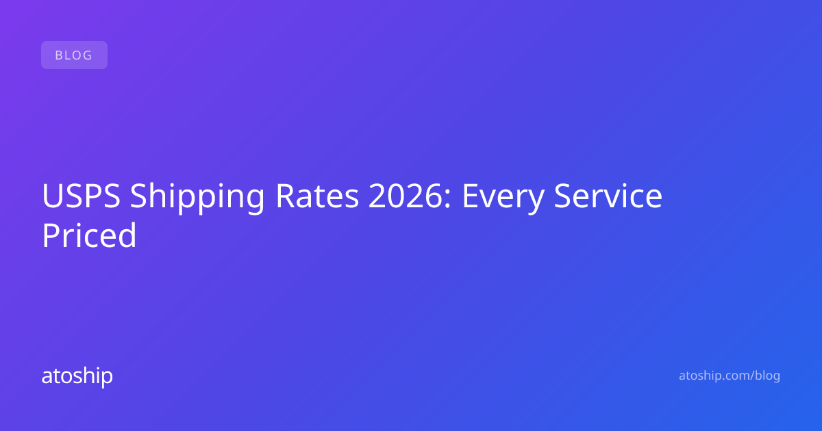 USPS Shipping Rates 2026: Every Service Priced | atoship