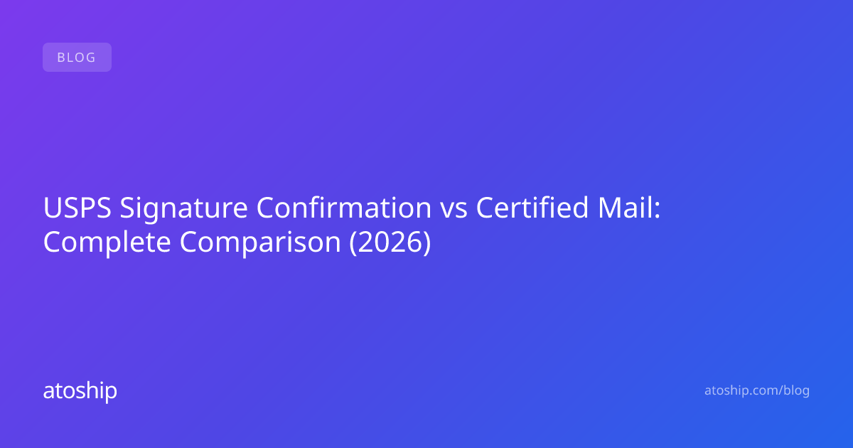 USPS Signature Confirmation vs Certified Mail: Complete Comparison ...